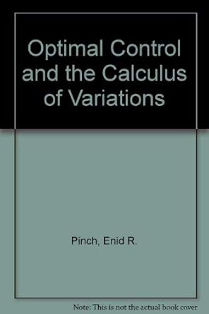 Optimal Control and the Calculus of Variations: Amazon.co.uk: Pinch, Enid R.: 9780198532170: Books