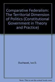 Comparative Federalism (Constitutional Government in Theory and ...