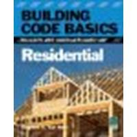 Building Code Basics, Residential: Based on the 2012 International ...