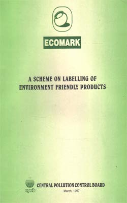 A Scheme on Labelling of Environment Friendly Products [Paperback] CPCB ...
