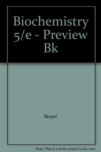 Biochemistry 5/e - Preview Bk: Stryer: 9780716746409: Amazon.com: Books