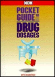 Ndh Pocket Guide to Drug Dosages: Springhouse Publishing: 9780874349474 ...