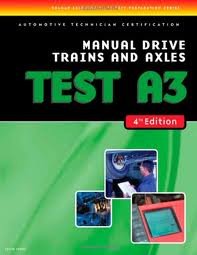 ASE Test Preparation-A3, Manual Drive Trains and Axles 4th (fourth ...