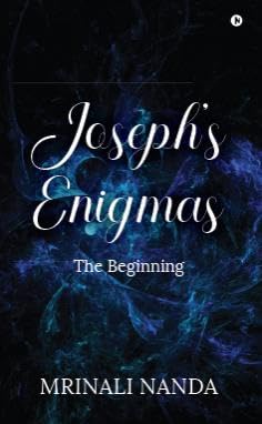 Joseph's Enigmas: The Beginning : Mrinali Nanda: Amazon.in: Books