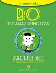 Bo the Amazerling Cow (Open Up Books): Bee, Rachel: 9780957267008 ...