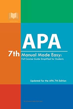 APA 7th Manual Made Easy: Full Concise Guide Simplified for Students ...