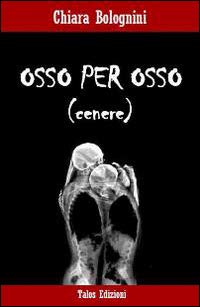 Osso per osso: Bolognini, Chiara: 9788898838103: Books - Amazon.ca