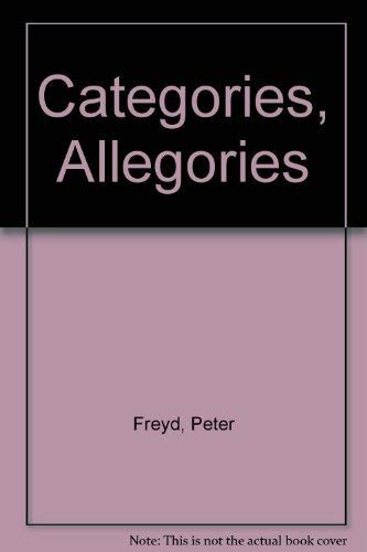 Categories, Allegories: Peter J Freyd: 9780444703675: Amazon.com: Books