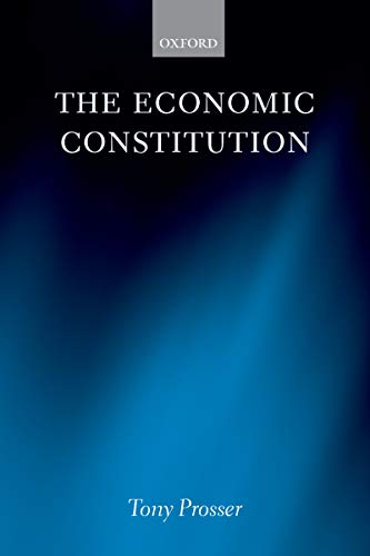 The Economic Constitution - Kindle edition by Prosser, Tony ...