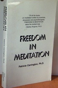 Freedom in Meditation: Carrington, Patricia: 9780935385014: Amazon.com ...