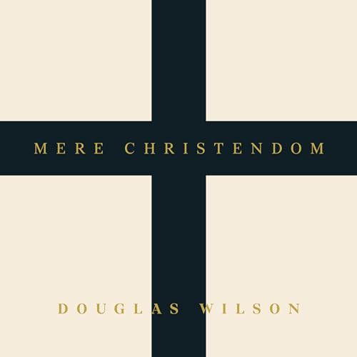 Amazon.com: Mere Christendom (Audible Audio Edition): Douglas Wilson ...