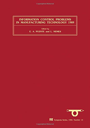 Information Control Problems in Manufacturing Technology 1989: Selected ...