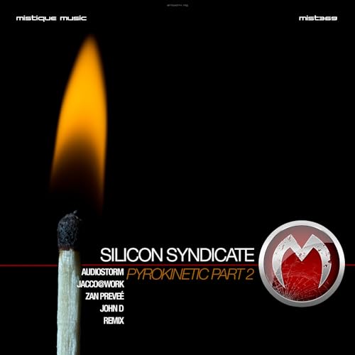 Play Pyrokinetic by Silicon Syndicate on Amazon Music
