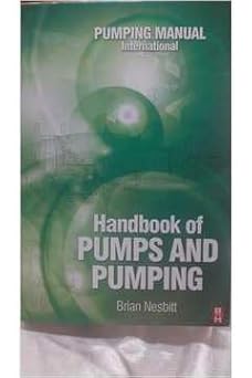 Handbook of Pumps and Pumping: Pumping Manual International : Amazon.in ...