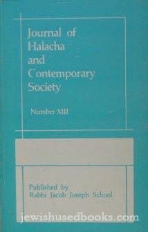 Journal Of Halacha and Contemporary Society No 13 Spring 1987: Rabbi ...