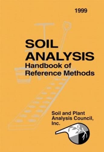 Soil Analysis: Handbook of Reference Methods: Soil and Plant Analysis ...