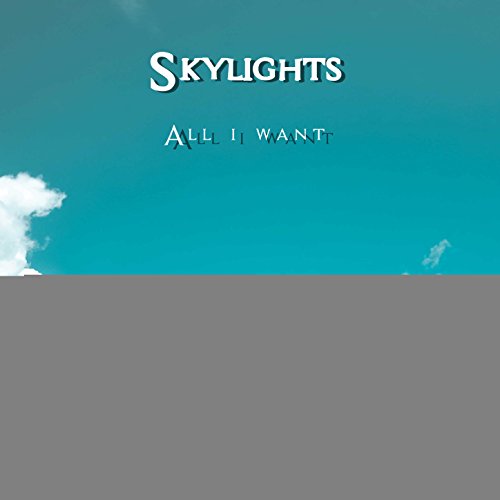 Play All i want by Skylights on Amazon Music