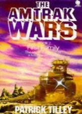 First Family (Bk.2) (The Amtrak Wars): Amazon.co.uk: Tilley, Patrick ...