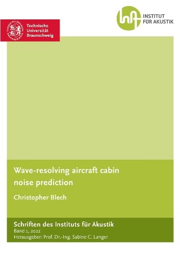 Wave-resolving aircraft cabin noise prediction: Dissertationsschrift ...