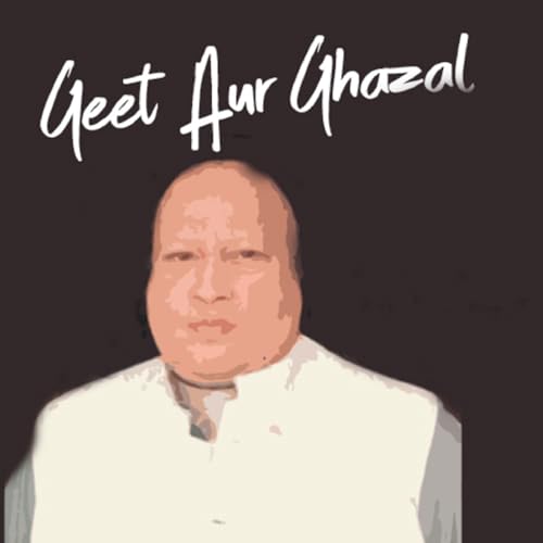 Play Geet Aur Ghazal, Vol. 1 by Nusrat Fateh Ali Khan on Amazon Music