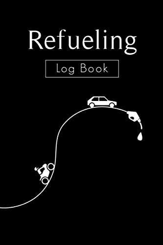 Refueling Log Book: Fuel notebook calculator for mileage: Publishing ...