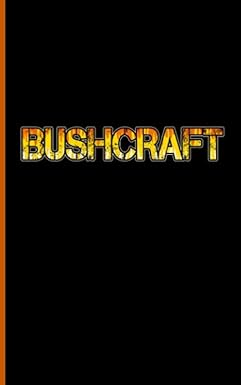 Amazon.com: Bushcraft Wilderness Survival Skills Journal - Notebook: A ...