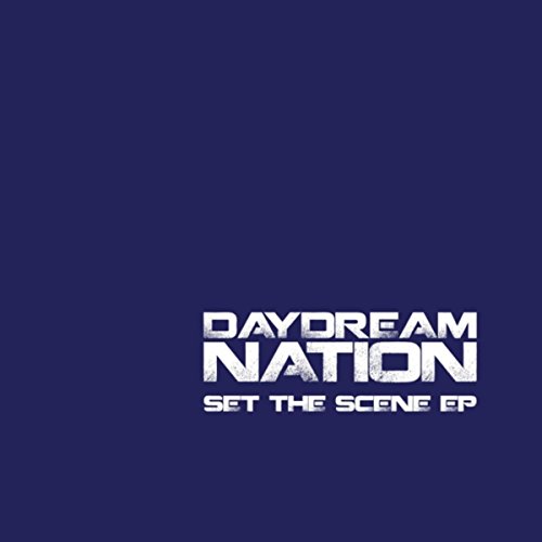 Amazon.com: Set the Scene - EP : Daydream Nation: Digital Music