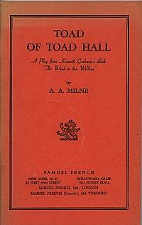 Toad of Toad Hall a Play from Kenneth Graham's Book "The Wind in the ...