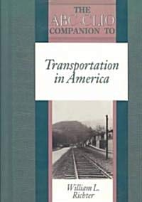 Amazon.com: The ABC-CLIO Companion to Transportation in America (Clio ...