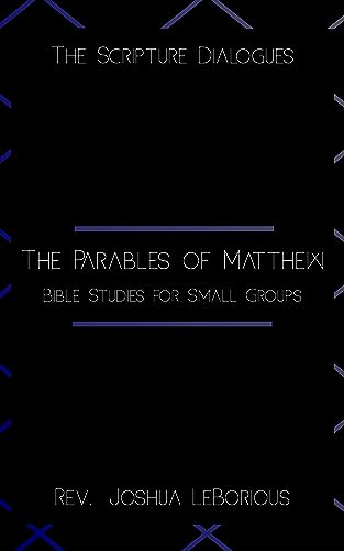 The Parables of Matthew: Bible Studies for Small Groups (The Scripture ...