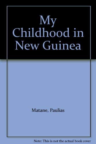 My childhood in New Guinea: Matane, Paulias: 9780199170210: Amazon.com ...