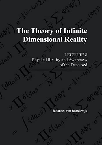 The Theory of Infinite-Dimensional Reality - Lecture 8: Physical ...