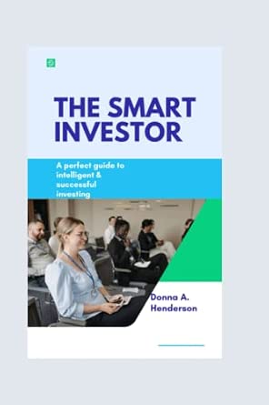 The smart investor: A perfect guide to intelligent and successful ...