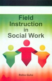 Field Instruction in Social Work: RATNA GUHA: 9789381293645: Amazon.com ...