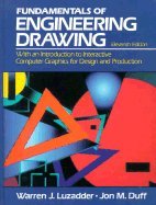 Fundamentals of Engineering Drawing : With an Introduction to Interactive Computer Graphics for ...