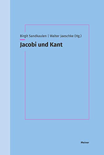 Jacobi und Kant : Sandkaulen, Birgit, Jaeschke, Walter: Amazon.de: Bücher