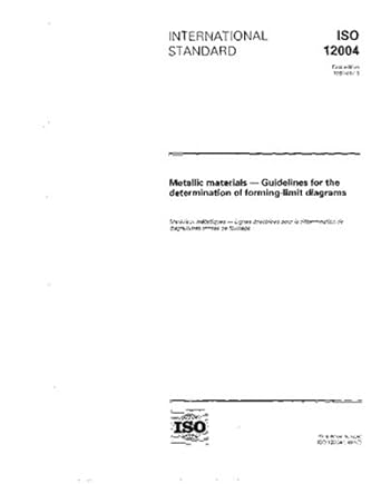 ISO 12004:1997, Metallic materials - Guidelines for the determination of forming-limit diagrams ...
