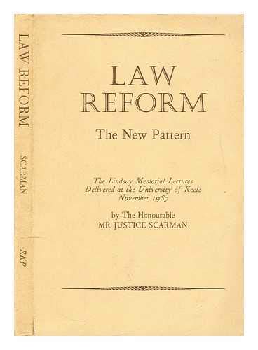 Law reform; the new pattern: The Lindsay memorial lectures delivered at ...