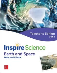 Inspire Science: Earth & Space Teacher Edition Unit 2: McGraw Hill ...