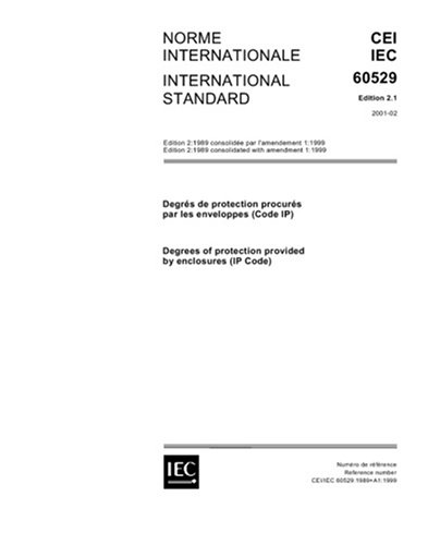 IEC 60529 Ed. 2.1 b:2001, Second Edition: Degrees of protection ...
