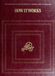How It Works : The Illustrated Encyclopedia of Science and Technology ...