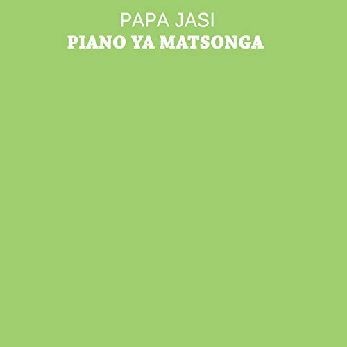 Écouter Piano Ya Matsonga par Papa Jasi sur Amazon Music Unlimited