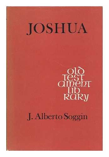 Joshua: a commentary, (Old Testament library): Soggin, J. Alberto ...