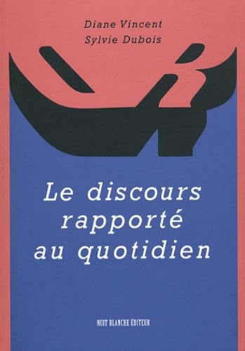 Amazon.com: Le Discours Rapporte au Quotidien: 9782921053655: VINCENT ...