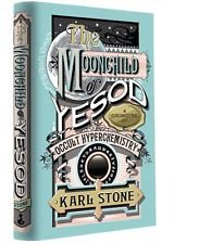 THE MOONCHILD OF YESOD: A Grimoire of Occult Hyperchemistry, or ...