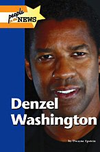 Denzel Washington (People in the News): Dwayne Epstein: 9781420501575 ...