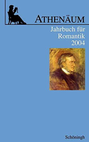 Athenäum Jahrbuch für Romantik: Athenäum, Jahrbuch für Romantik : 2004 ...