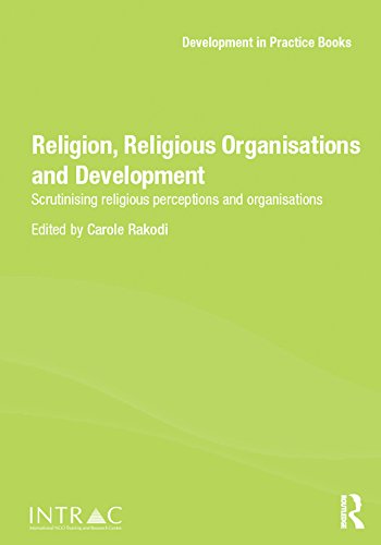 Religion, Religious Organisations and Development: Scrutinising ...