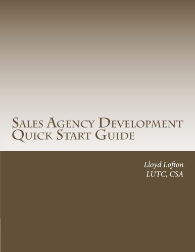 Sales Agency Development Quick Start Guide: Lofton Jr, Mr Lloyd L ...