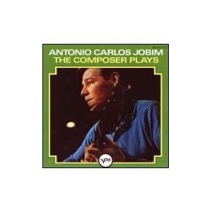 Antonio Carlos Jobim: The Composer Plays - Amazon.com Music